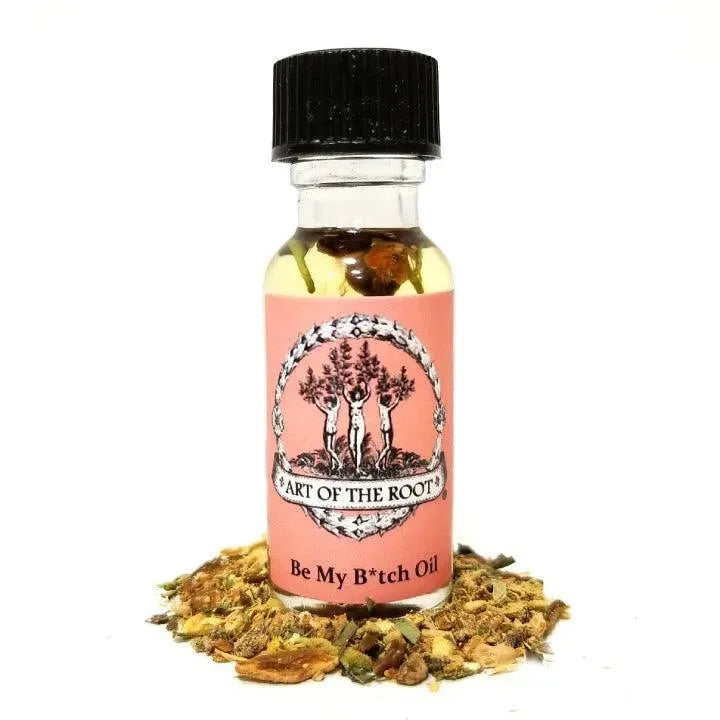 Be My B*tch Oil for Control and Influence | Art of the Root – Art Of ...